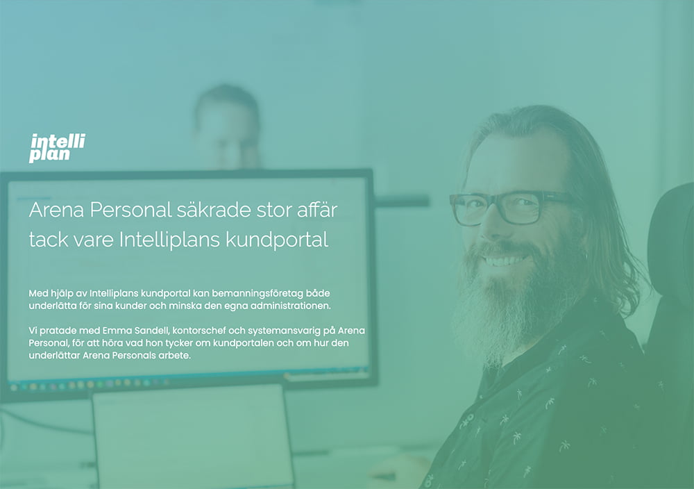 Arena Personal säkrade stor affär tack vare Intelliplans kundportal